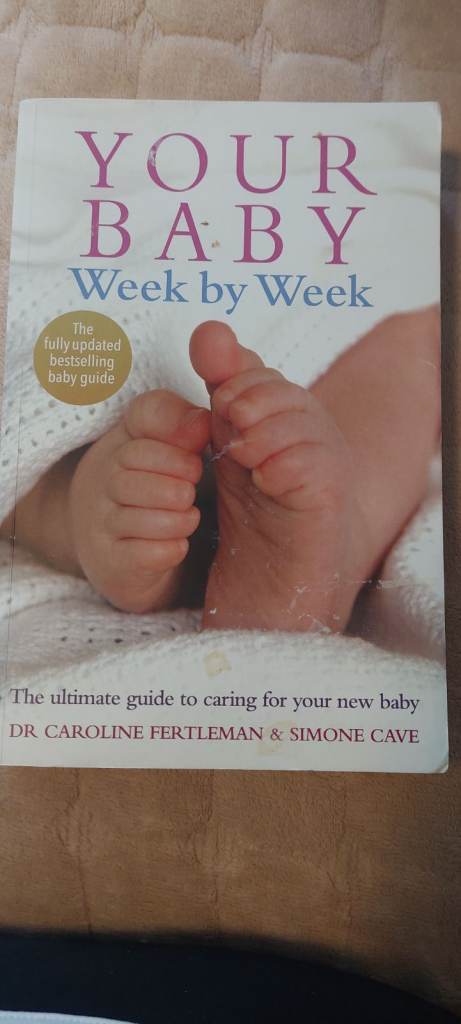 Your Baby Week By Week: The ultimate guide to caring for your new baby ...